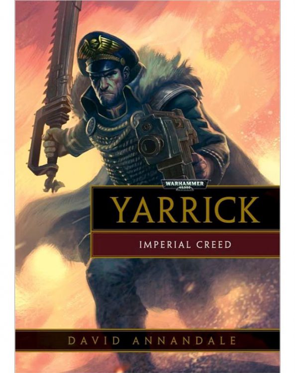 Book Review: Yarrick: Imperial Creed by David Annandale | Goonhammer