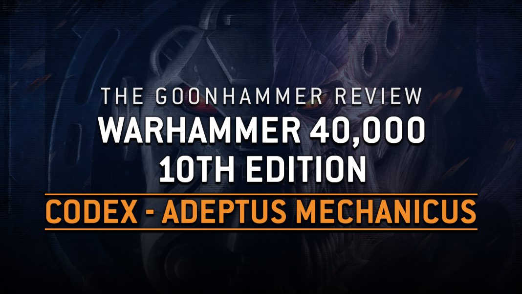 Codex Adeptus Mechanicus – 10th Edition: Points Review | Goonhammer