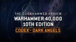 Codex Dark Angels 10th Edition: The Goonhammer Review | Goonhammer