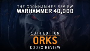 Codex Orks 10th Edition: The Goonhammer Review | Goonhammer