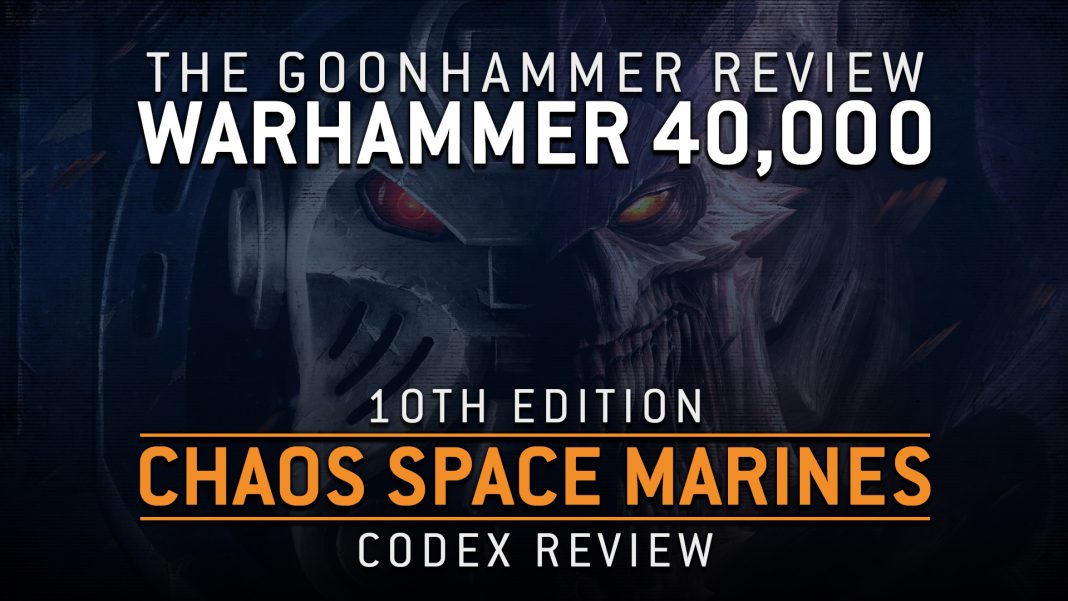 The 10th Edition Codex: Chaos Space Marines Round-Up | Goonhammer