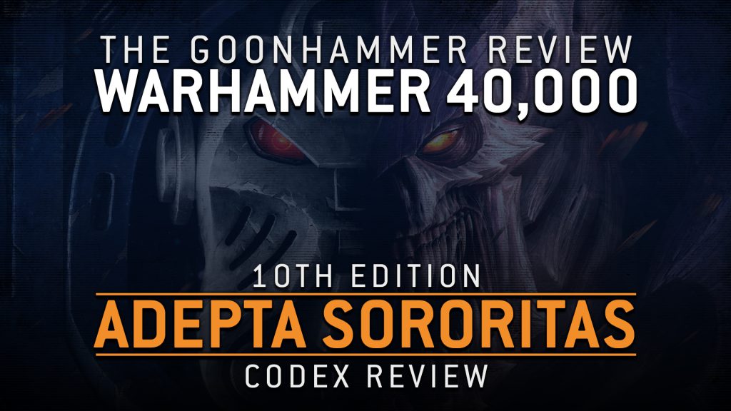 Codex: Adepta Sororitas 10th Edition: The Crusade Rules Review | Goonhammer