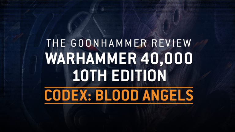 Codex Blood Angels 10th Edition: The Goonhammer Review | Goonhammer