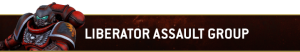 Detachment Focus: Liberator Assault Group (Updated November 13, 2024 ...