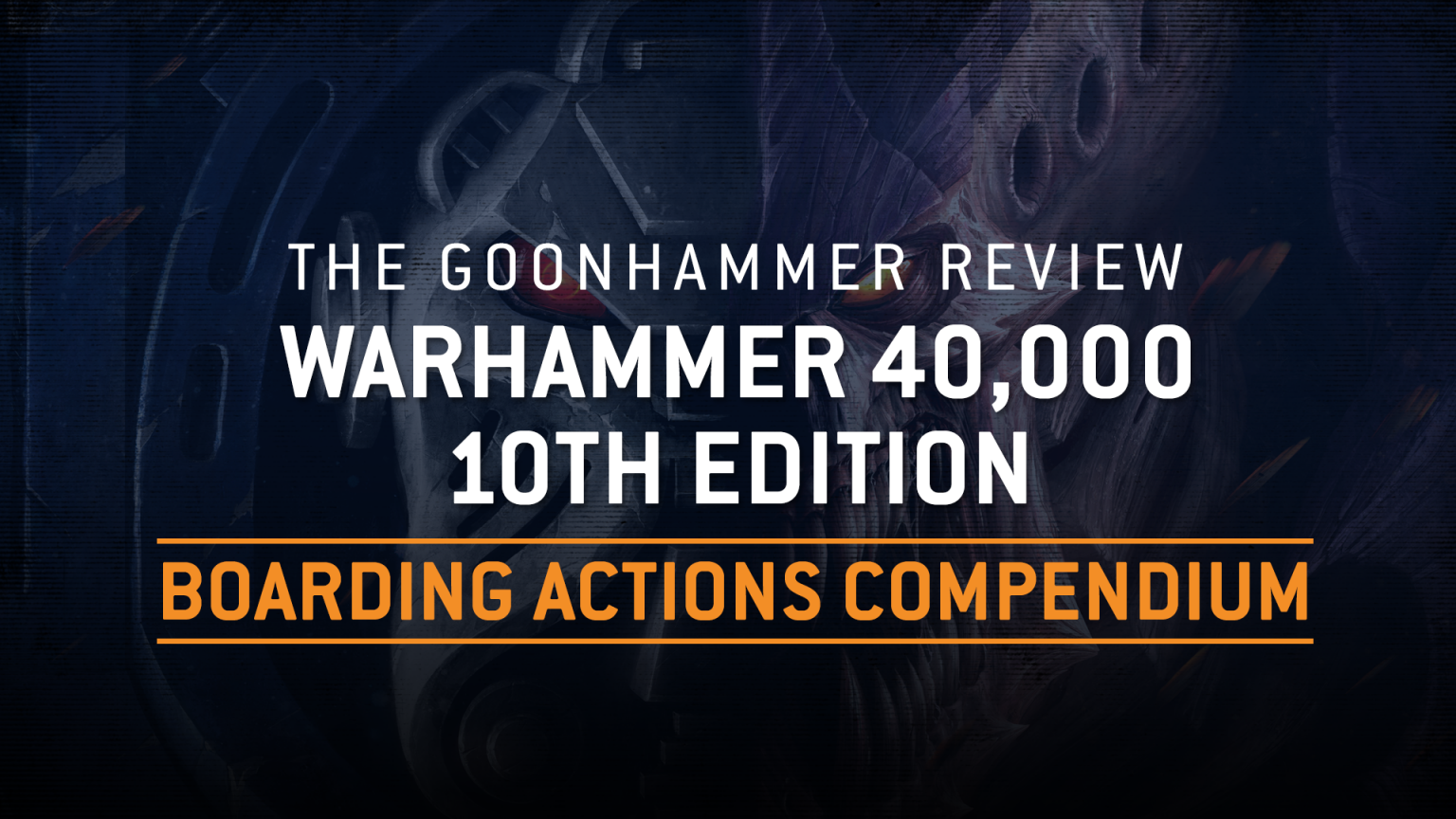 Boarding Actions 10th Edition Compendium Review: Imperium Factions ...