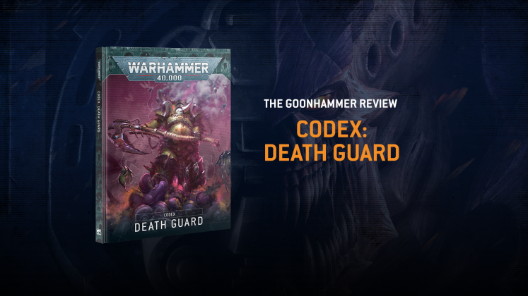 Goonhammer Reviews: Codex Death Guard, 10th Edition | Goonhammer