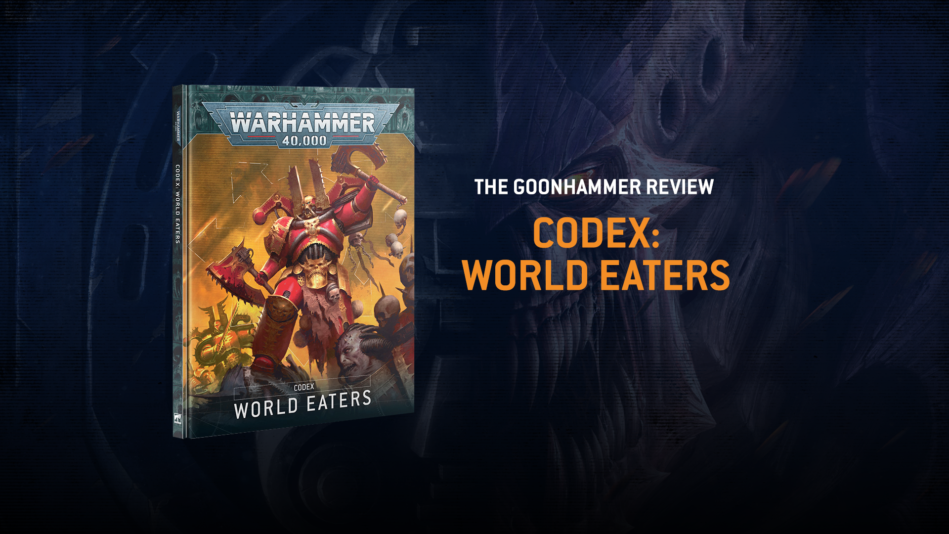 Goonhammer Reviews: Codex World Eaters, 10th Edition | Goonhammer