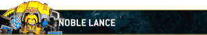 Detachment Focus: Noble Lance | Goonhammer