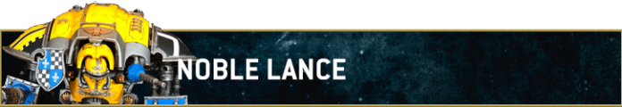 Detachment Focus: Noble Lance | Goonhammer