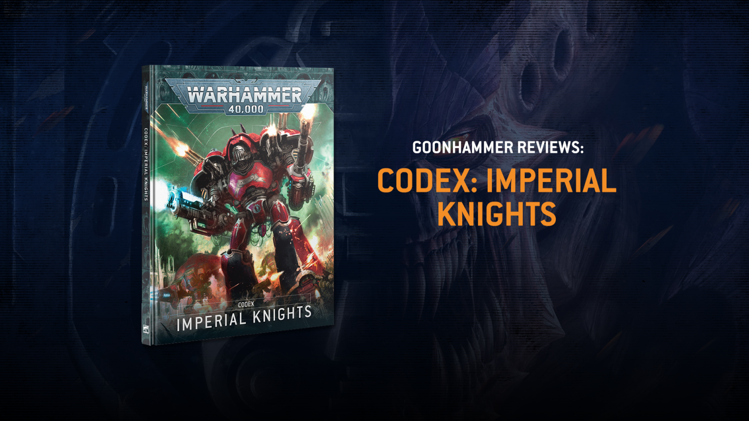 Goonhammer Reviews: Codex Imperial Knights, 10th Edition | Goonhammer