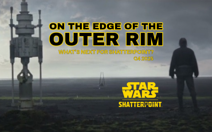 On the Edge of the Outer Rim: What’s Next for Star Wars Shatterpoint ...