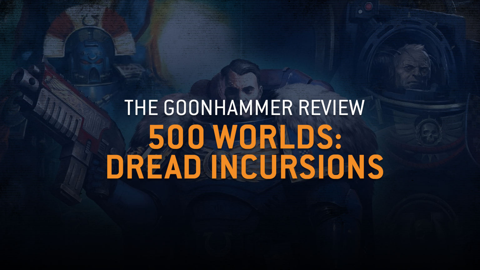 Goonhammer Reviews 500 Worlds: Titus – Dread Incursions | Goonhammer