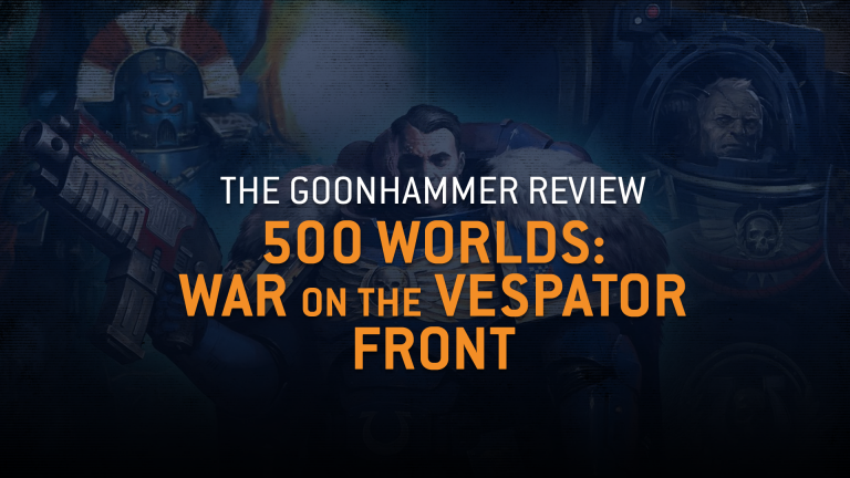 Goonhammer Reviews 500 Worlds: War on the Vespator Front Campaign ...