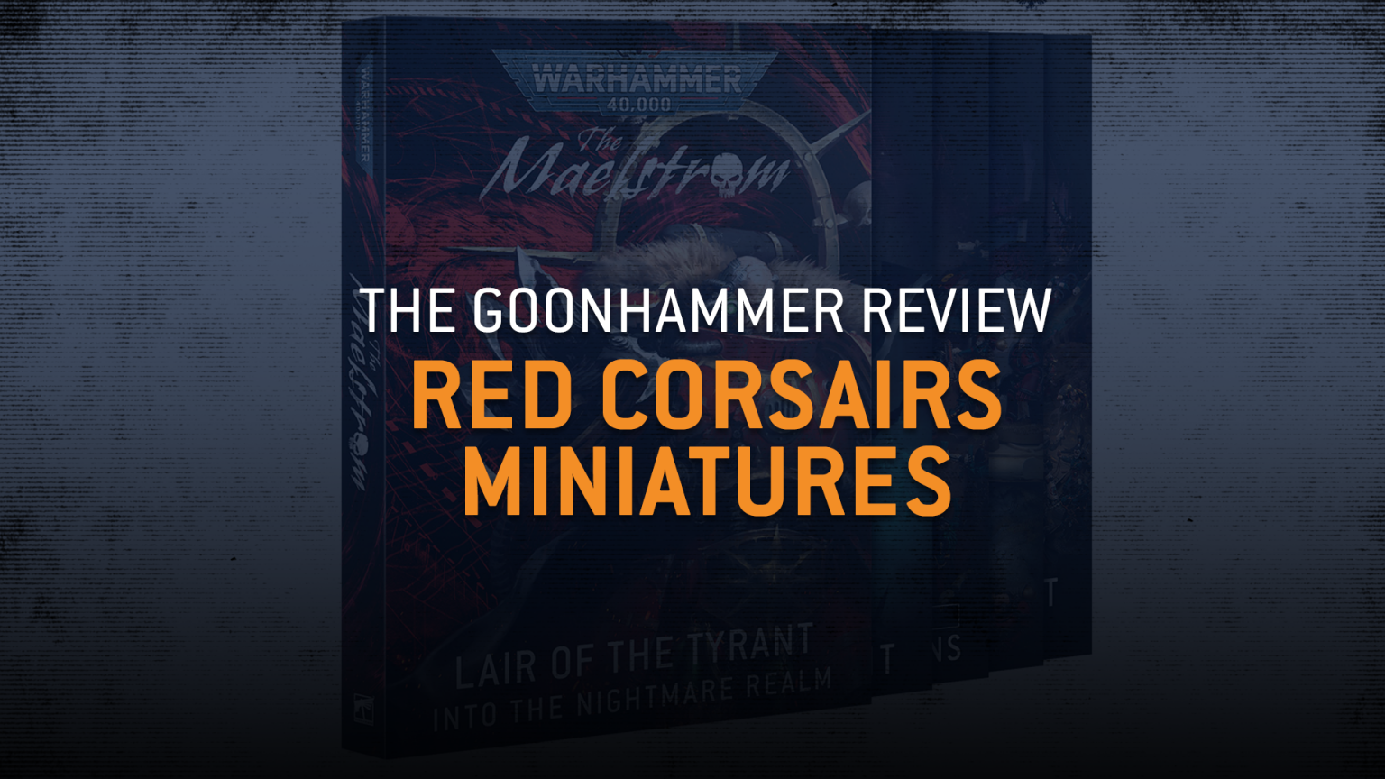 Goonhammer Reviews: The New Red Corsairs Miniatures | Goonhammer